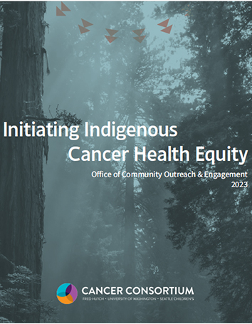 Indigenous Cancer Health Excellence Initiative | Fred Hutchinson Cancer ...